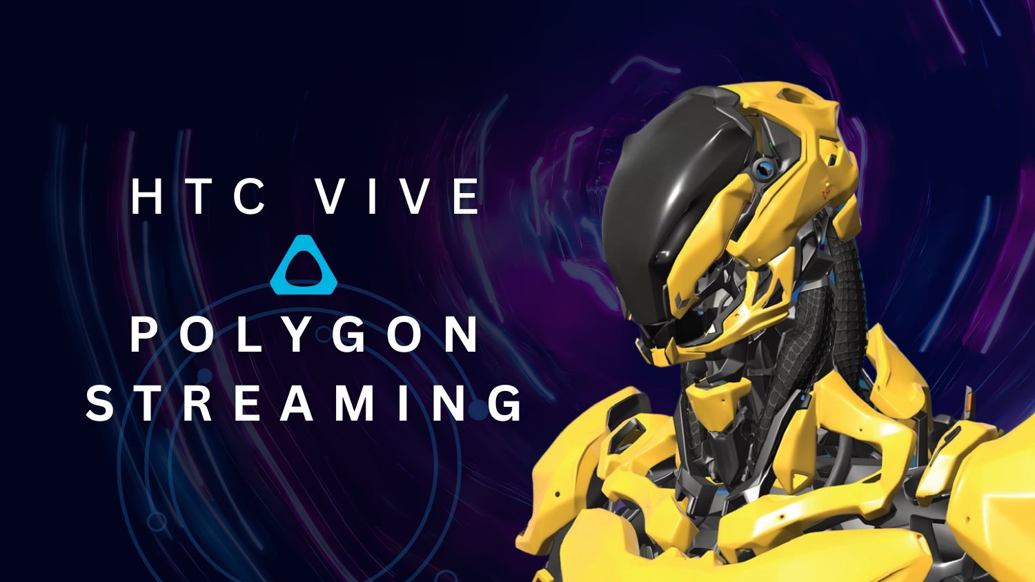 เปิดตัว VIVERSE: Polygon Streaming ช่วยให้สามารถผสานรวมโมเดล 3 มิติความเที่ยงตรงสูงข้ามอุปกรณ์ ...