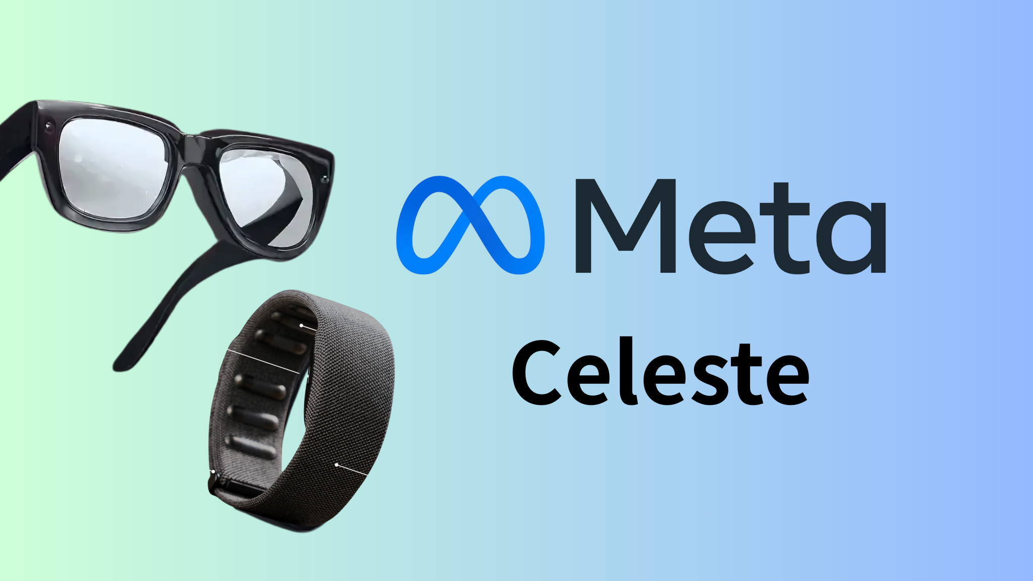 Meta will launch its first HUD smart glasses Celeste, with a gesture ...
